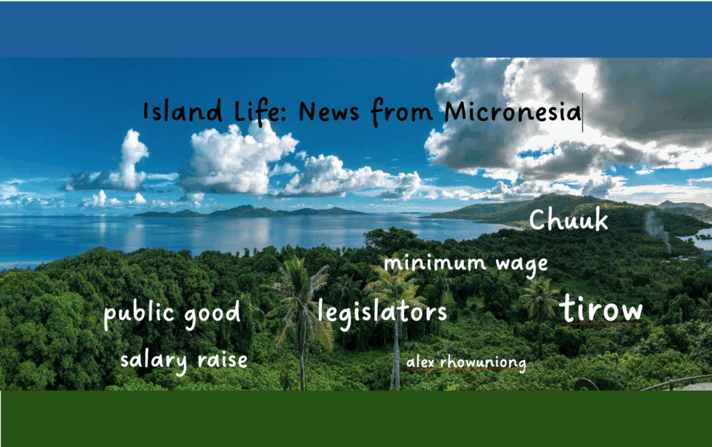 Chuuk State Legislators need to listen to concerns stirred up by their ...
